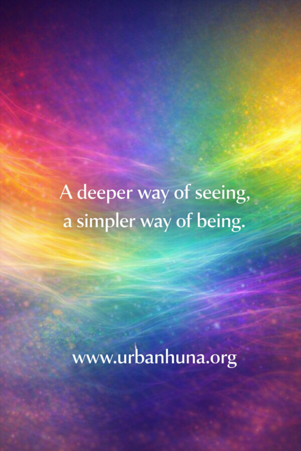 deeper way of seeing small - Urban Huna